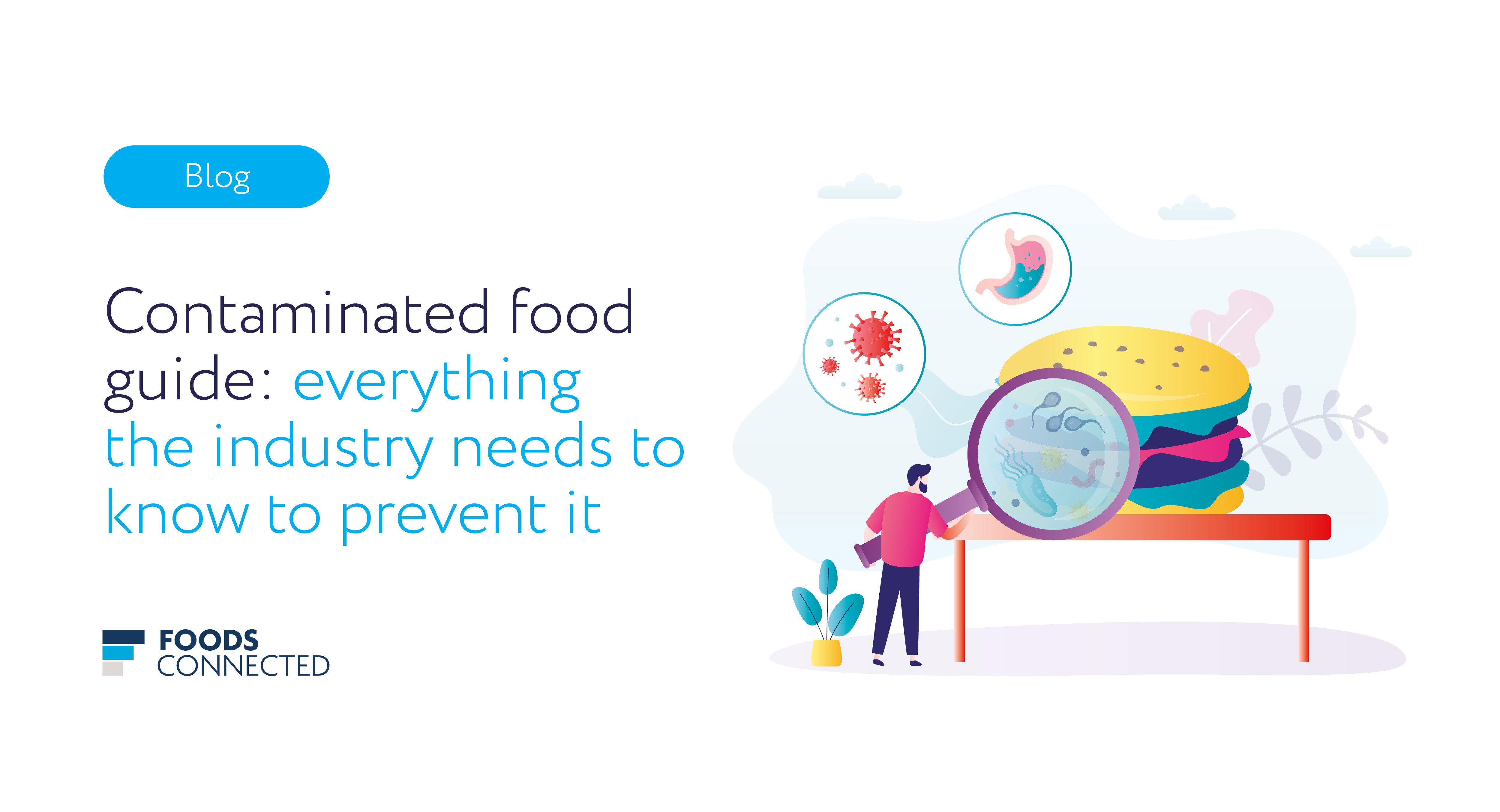 Contaminated food guide: everything the industry needs to know to ...