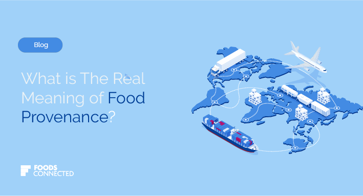 What is the real meaning of food provenance?