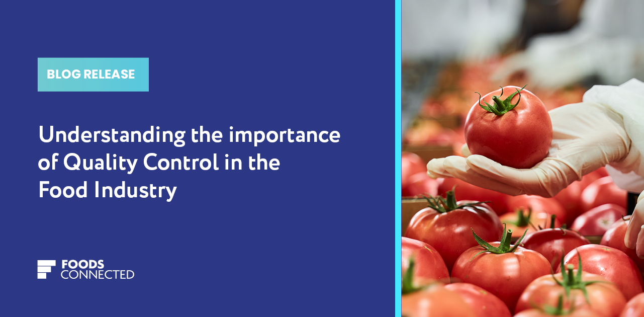 Understanding the importance of quality control in the food industry